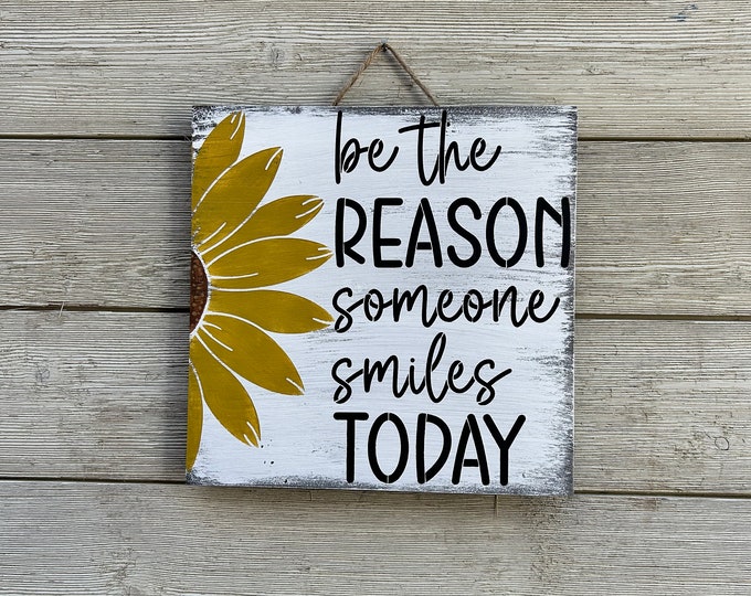 Be the Reason Someone Smiles Today Farmhouse Wall Hanging Sign ...