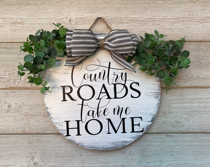 Country Road Take Me Home Round Wood Sign/round Wood Sign/farmhouse ...