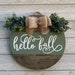 Hello Fall Round Wood Door Hanger/fall Round Sign/fall Decor/fall Porch ...