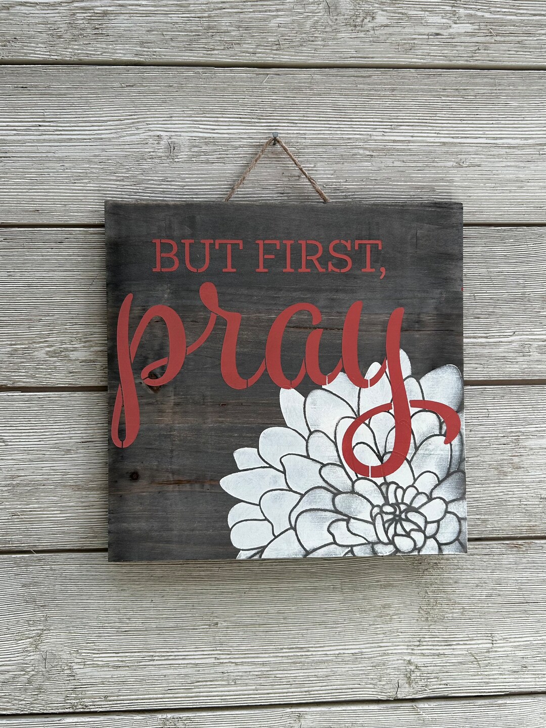 But First Pray Rustic Wall Hanging Sign/religious Wall Art/rustic Wall ...