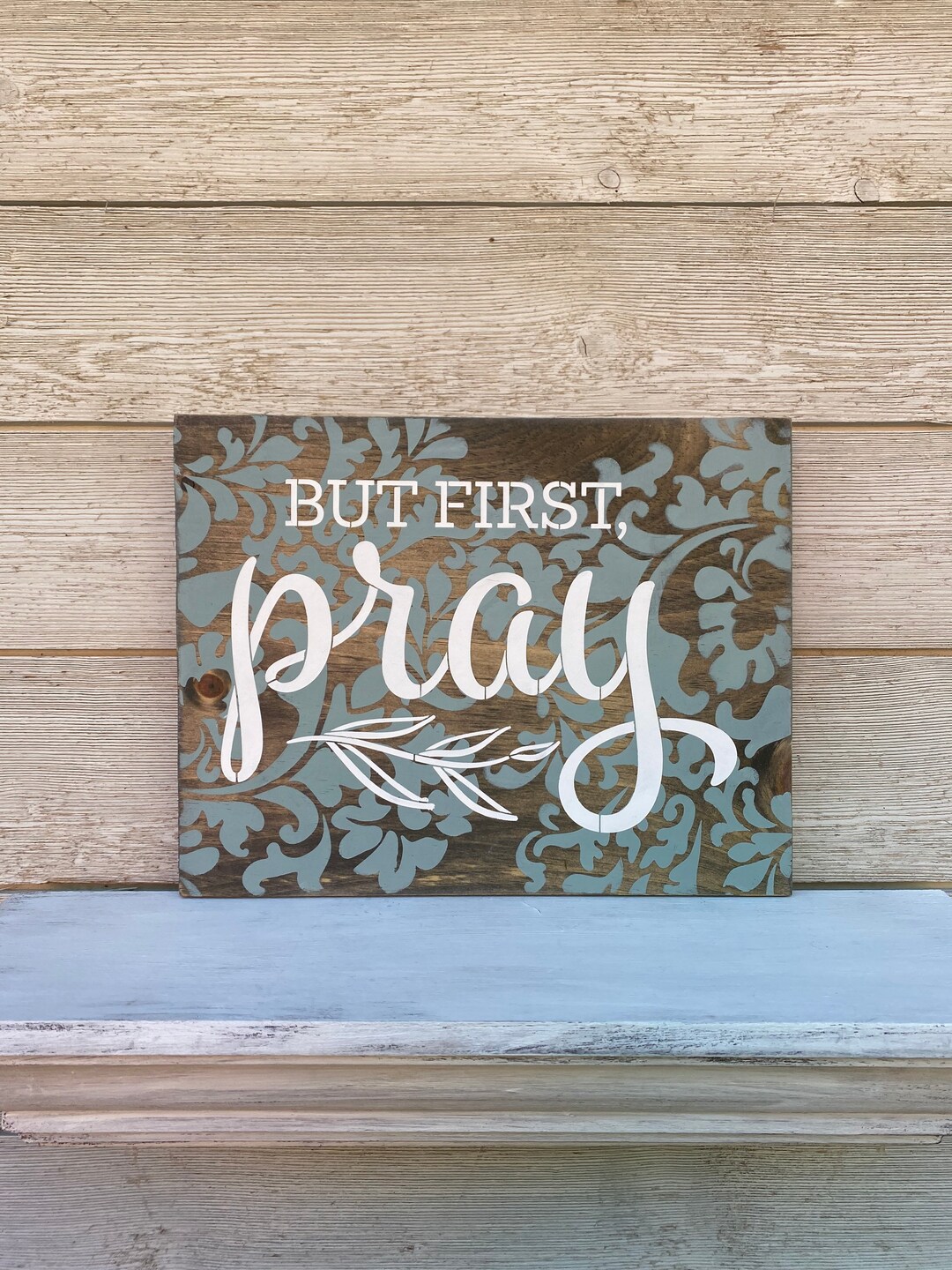 But First Pray Farmhouse Wood Sign/religious Farmhouse Decor Sign ...