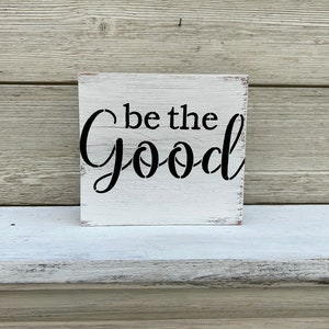Be Kind Wood Sign/be the Good Wood Sign/be the Light Wood Sign ...