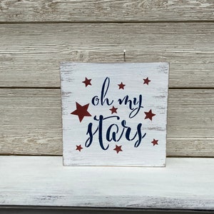 Oh My Stars Patriotic Wood Sign/rustic Patriotic Decor - Etsy