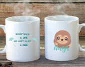 Hugs Sloth Mug Cute Sloth Coffee Mug Funny Mug Sloth Gifts - Etsy