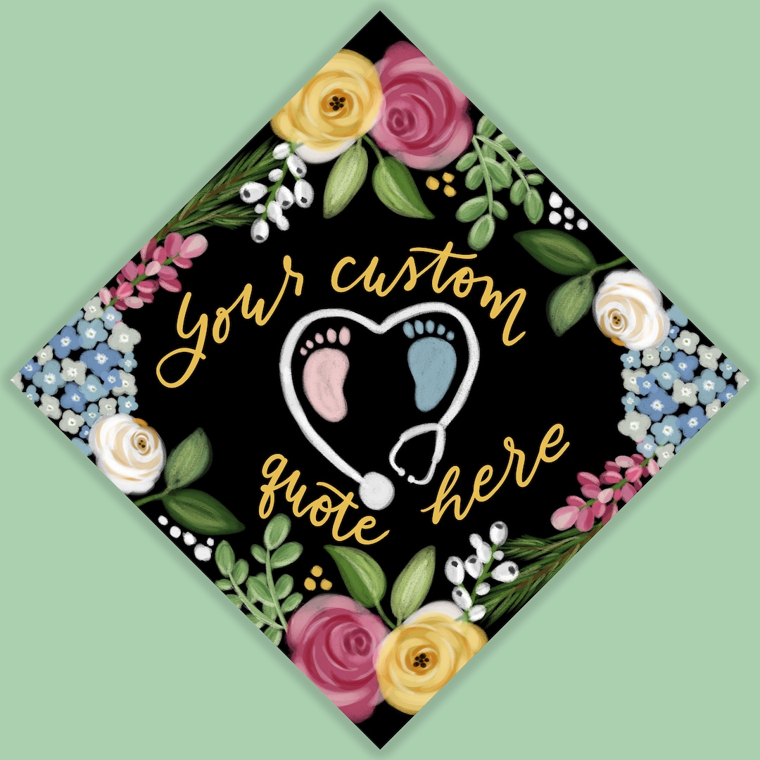 Custom Quote Pediatric Nurse Floral Hand Lettered Graduation Cap Topper ...