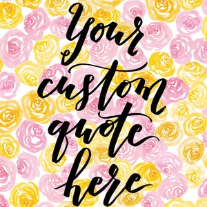 Custom Calligraphy Quote/handlettered Custom Quote/custom Wall Art ...