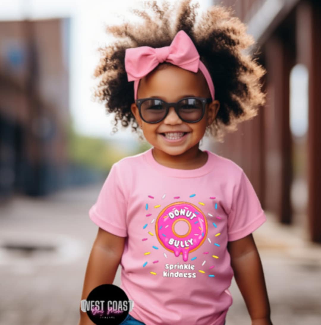 DONUT Bully /sprinkle Kindness / Kids PINK SHIRT Day / Infant / Toddler ...