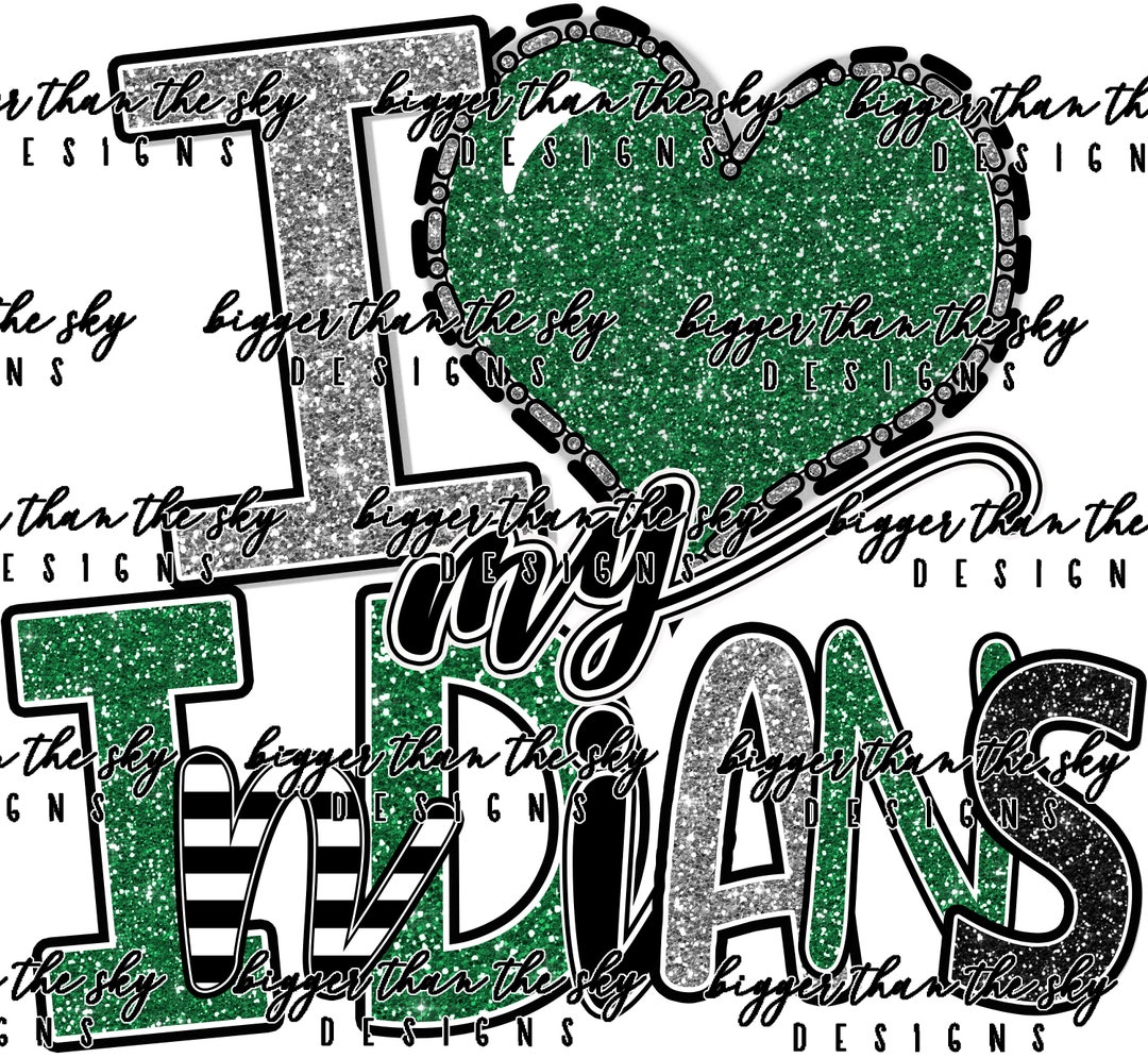 I Love My Indians GREEN & SILVER Sublimation PNG Digital Download - Etsy