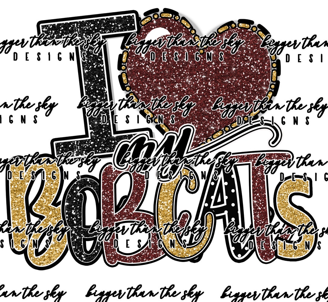 I Love My BOBCATS Maroon & Gold Sublimation PNG Digitaler Download ...