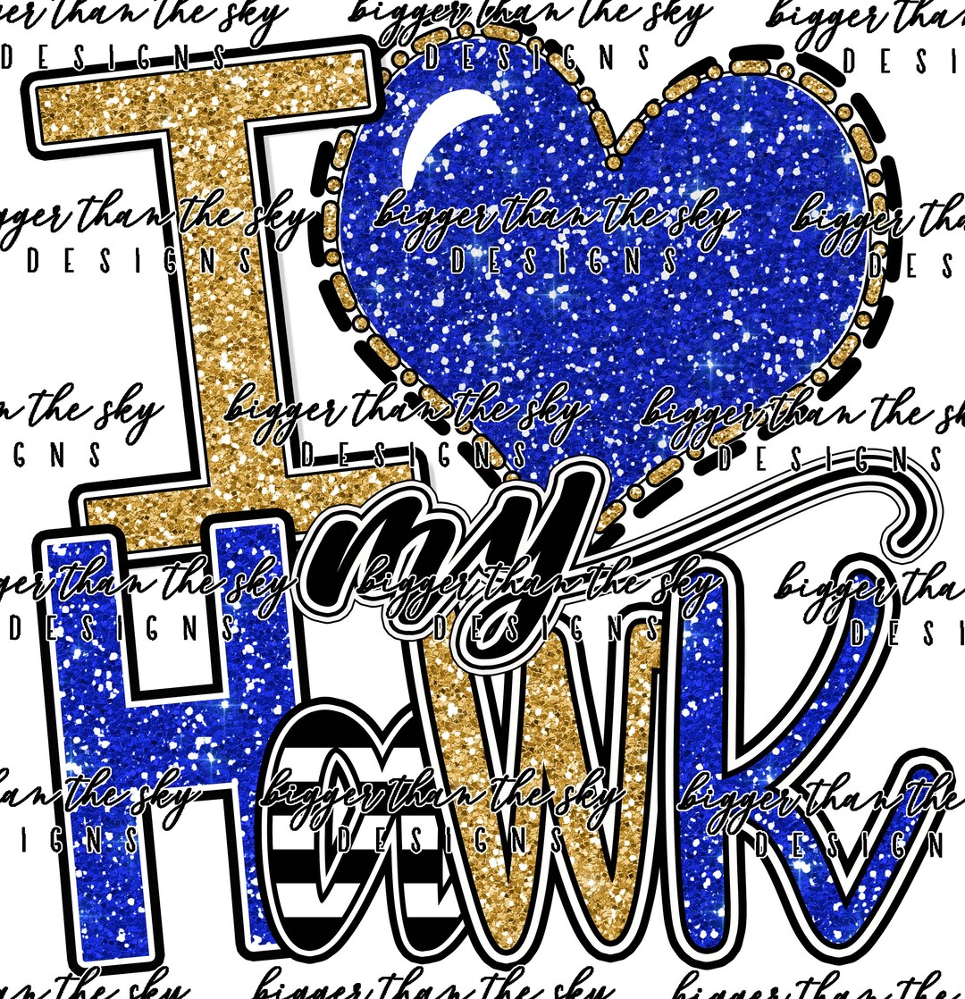 I Love My Hawk Blue Gold Glitter Sublimation PNG Digital Download - Etsy