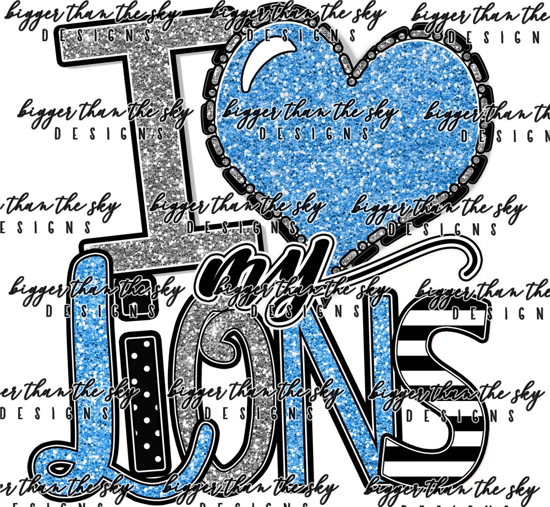 I Love My Lions Light Blue Sublimation PNG Digital Download - Etsy