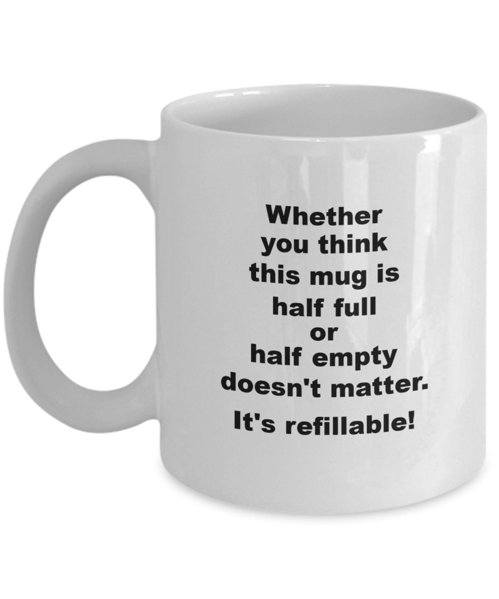Half Full or Half Empty Funny Coffee Mug Gift for Coffee Lovers ...