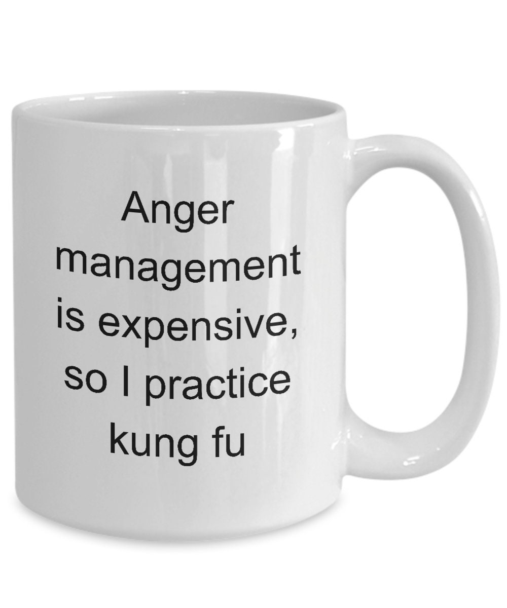 Anger management mug kung fu mug funny anger management gifts | Etsy