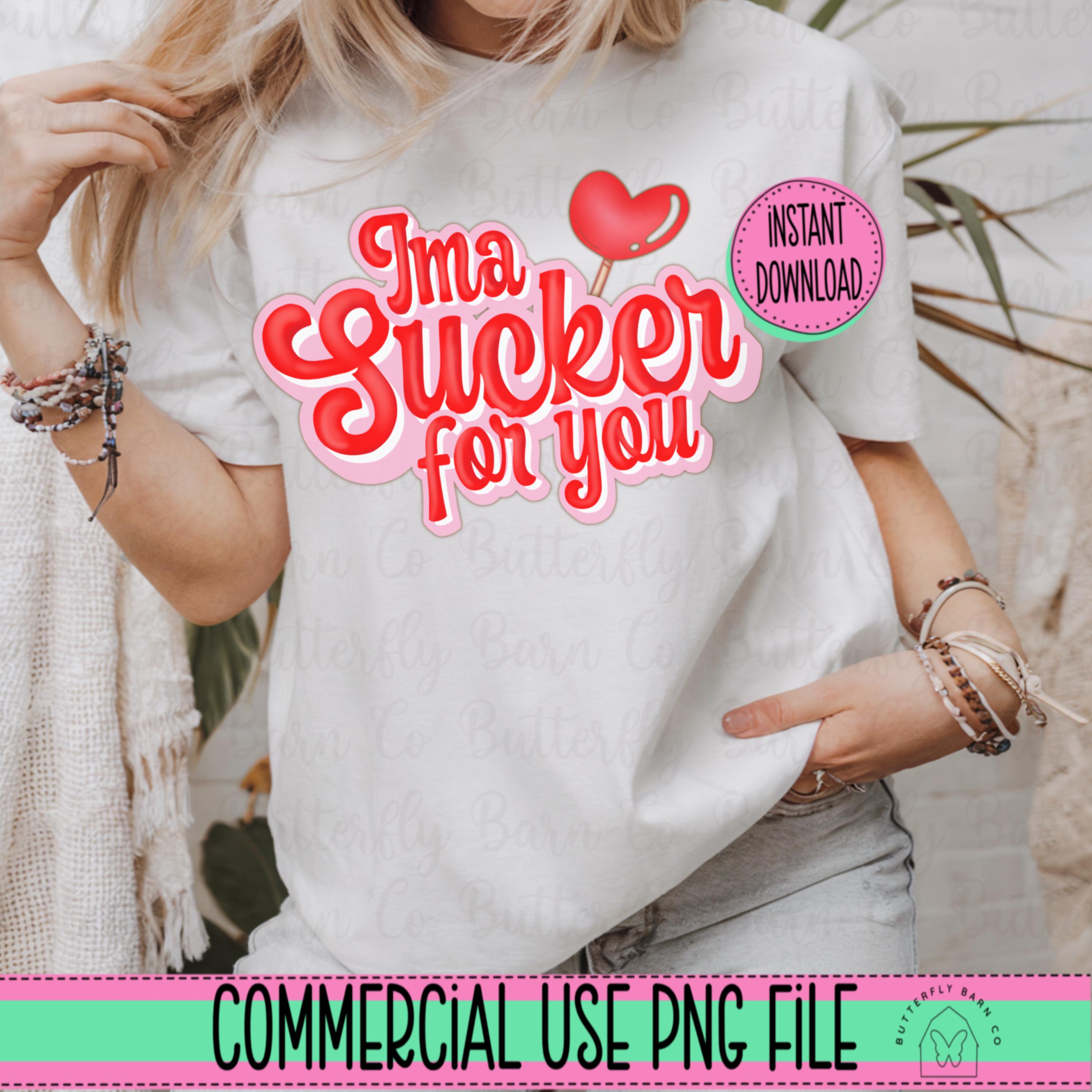 Sucker for You PNG, Valentines Day PNG, Design Graphics, Sublimation ...