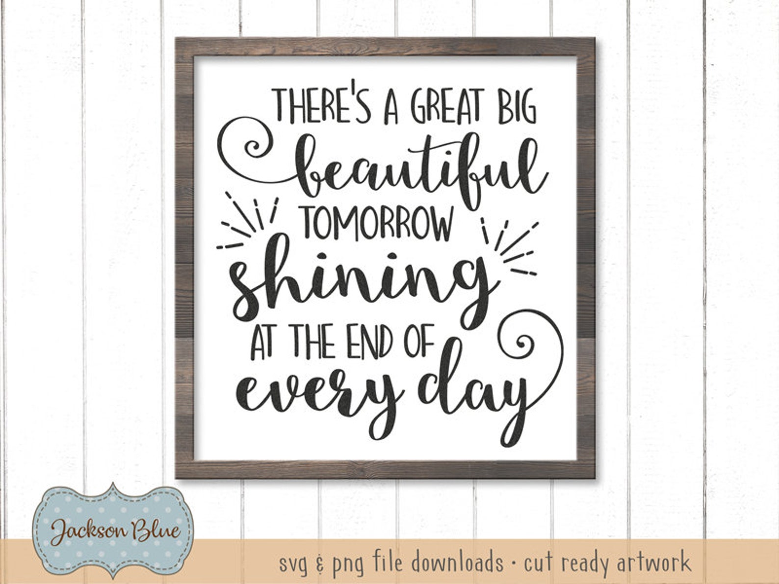 Great Big Beautiful Tomorrow Svg Cut File. Farmhouse Decor Svg File ...