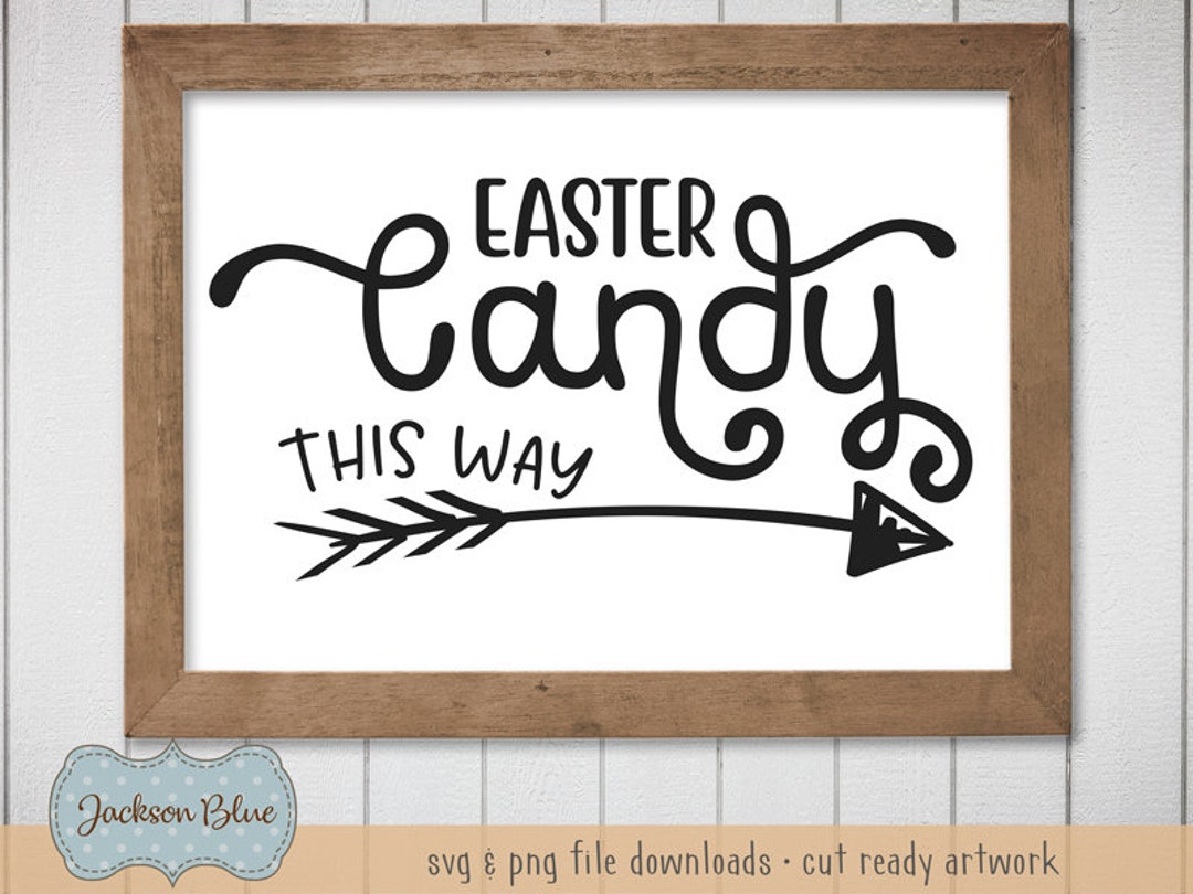 Easter Candy Sign Svg. Candy This Way Svg Clipart. Rustic Easter Sign ...