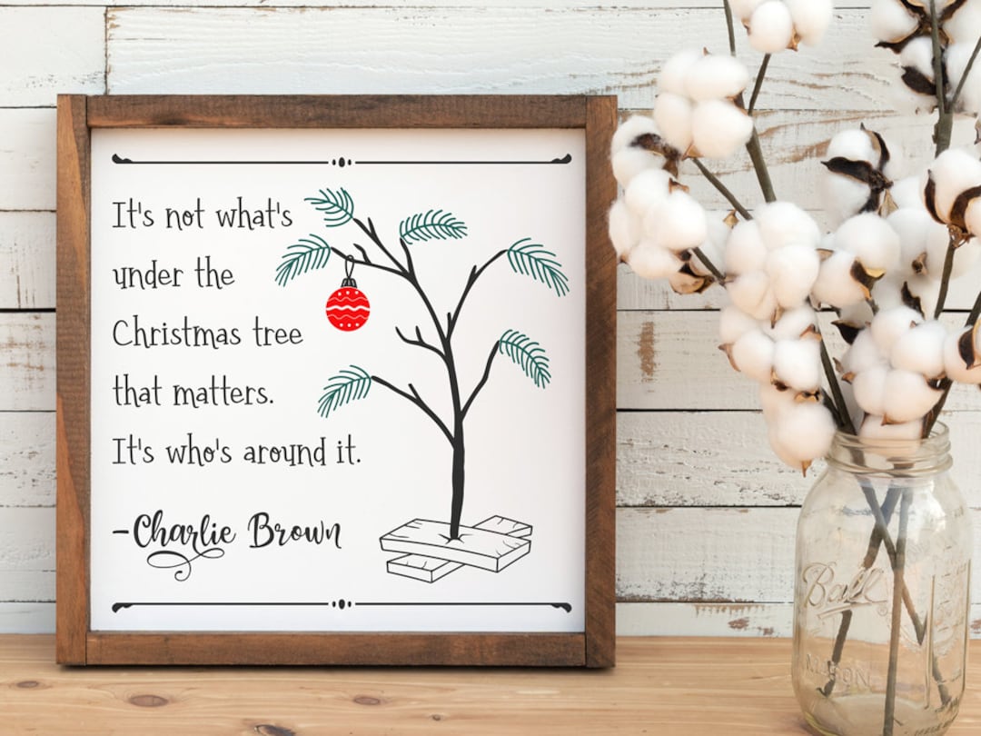 Charlie Brown Christmas Quote Svg. It's Not Whats Around the Tree but ...