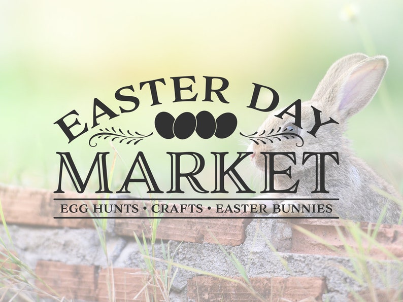 Easter Day Market Svg Cut File. Rustic Easter Sign Design. | Etsy