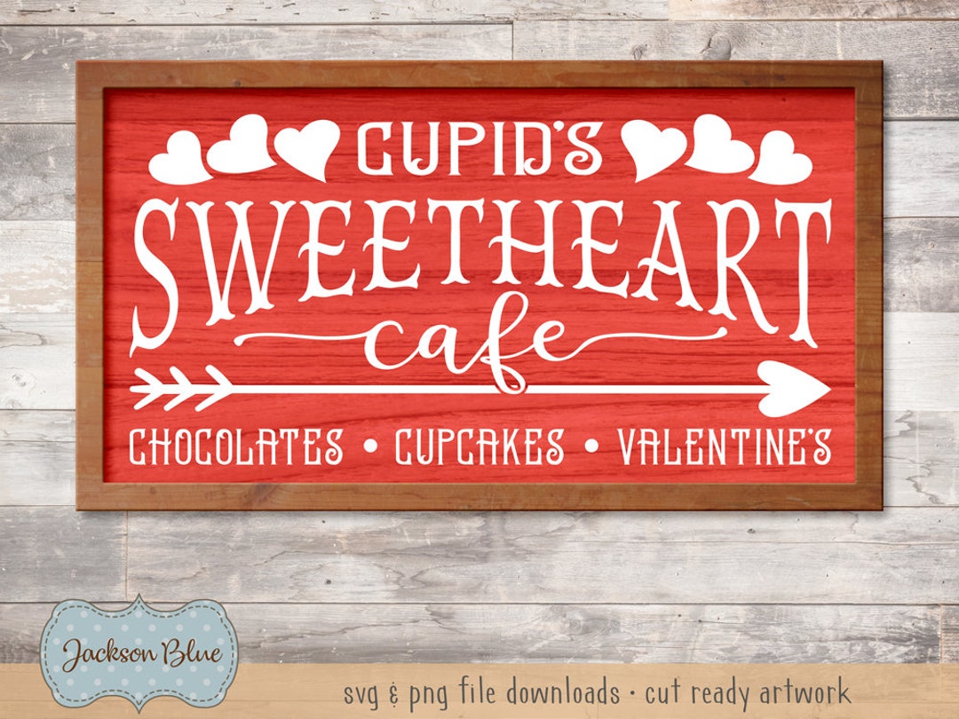 Cupids Sweetheart Cafe SVG Cut File. Rustic Valentines Day Sign Design ...