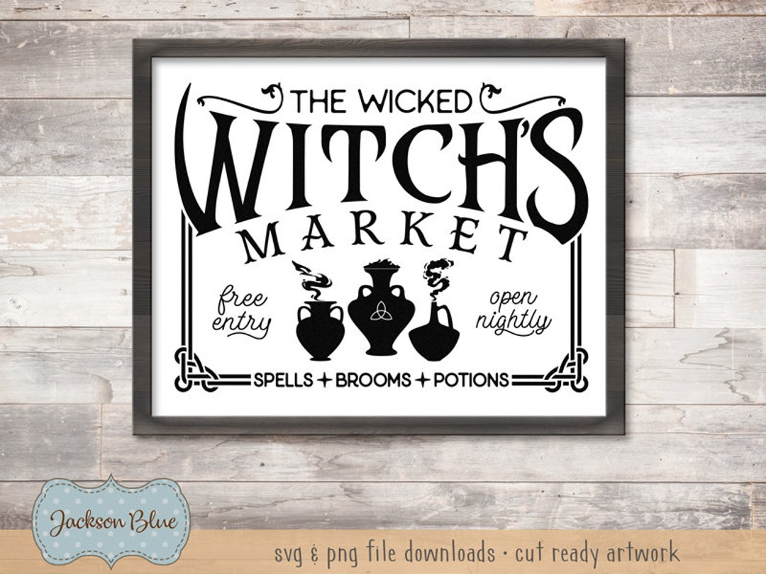Wicked Witch's Market SVG Download. Halloween Sign Design Svg ...