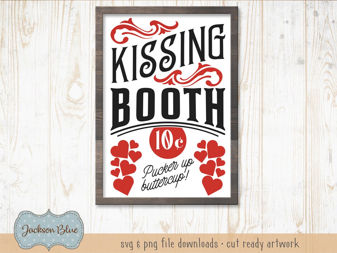 Kissing Booth SVG Download. Rustic Valentines Day Cut File. Valentine's ...