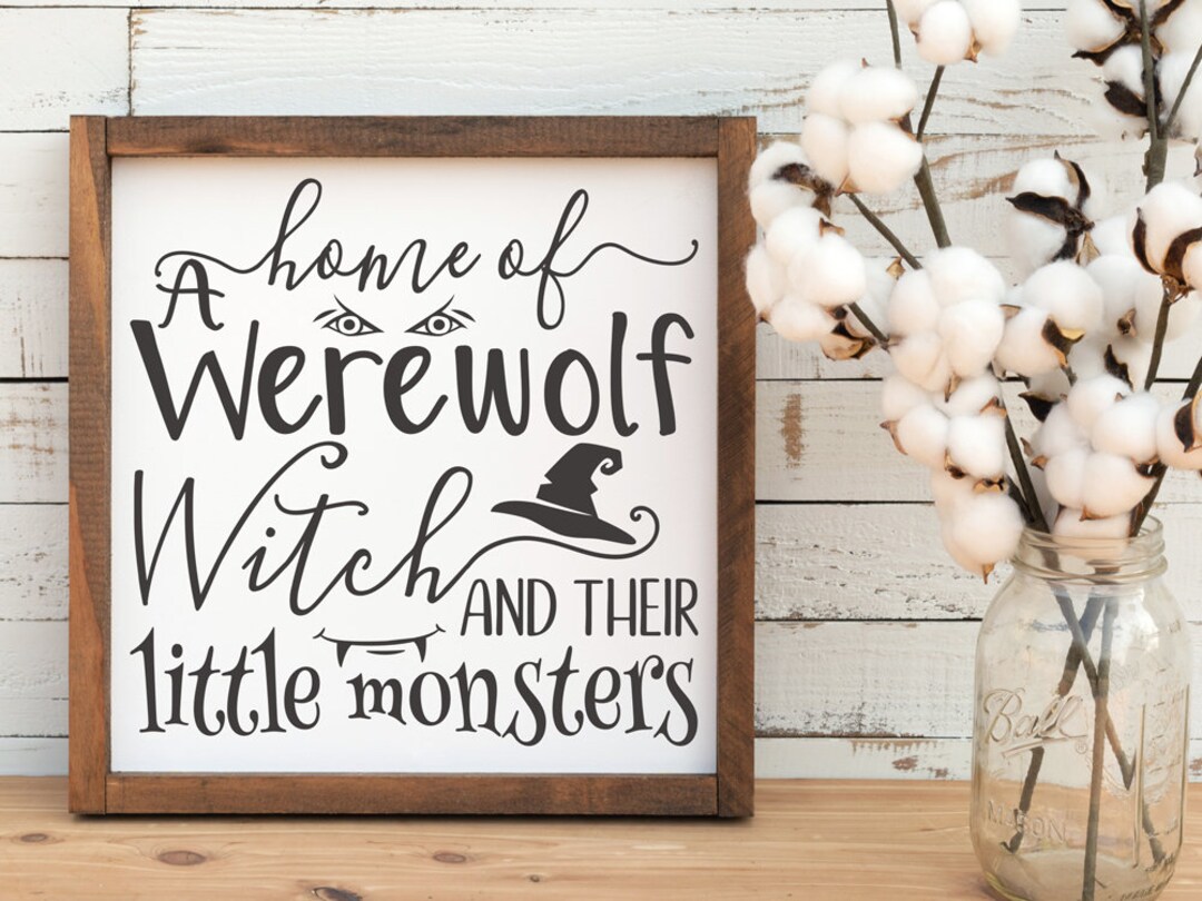Home of Werewolf, Witch and Their Little Monsters SVG Download ...