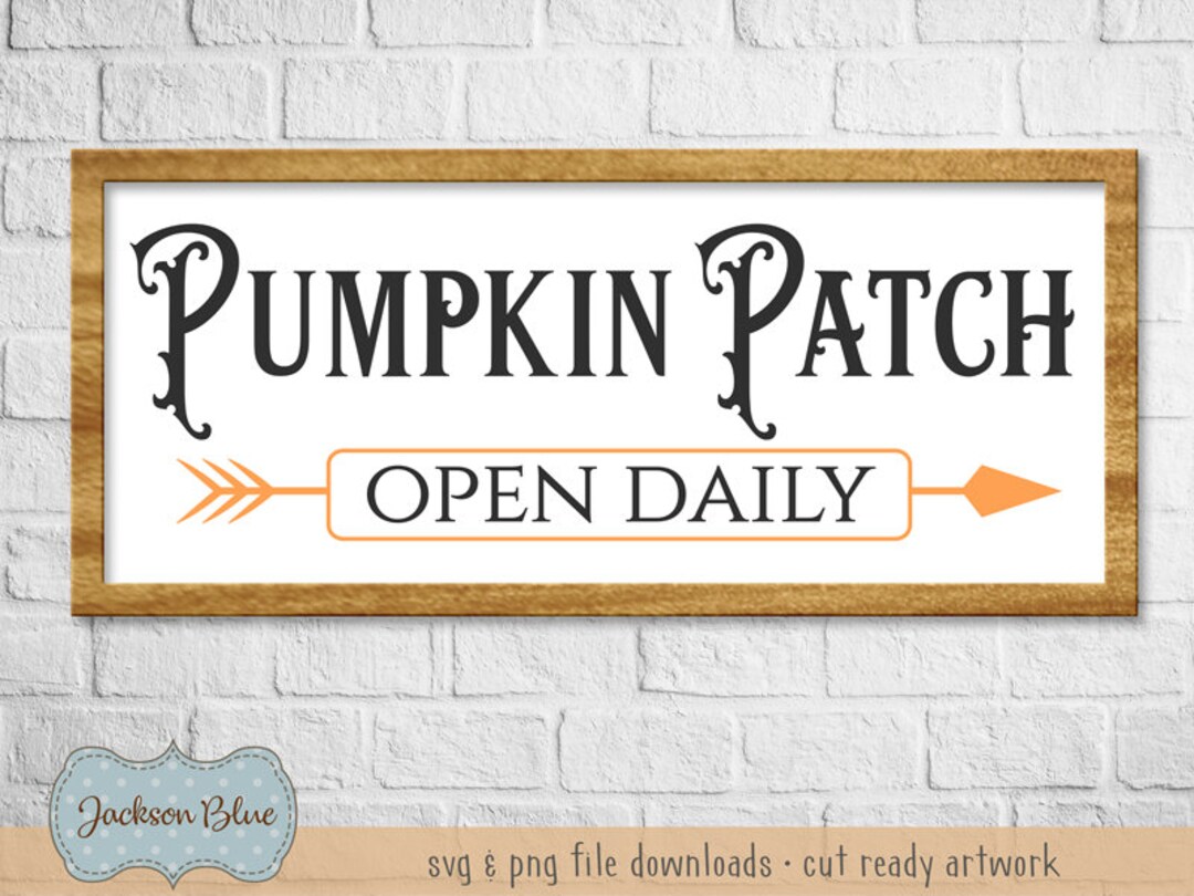 Pumpkin Patch Open Daily SVG Download. Fall Sign Svg. Pumpkins Svg ...