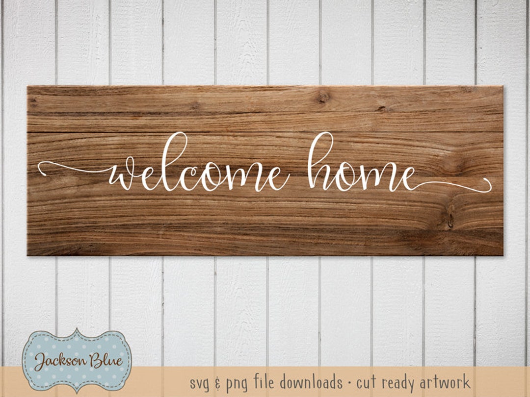 Welcome Home Script Svg Cut File. Rustic Home Decor Svg. Welcome Home ...