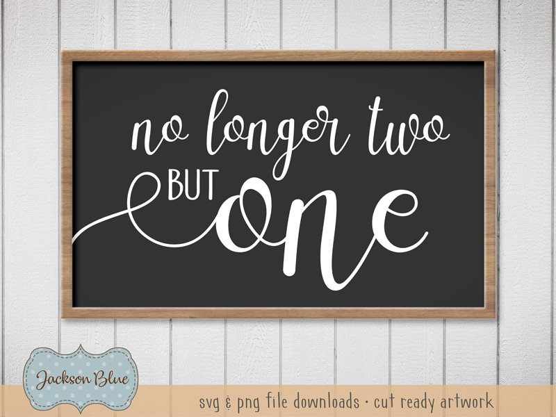 No Longer Two but One Svg Cut File. Wedding Sign Design Svg. | Etsy