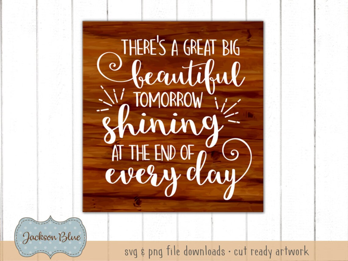 Great Big Beautiful Tomorrow Svg Cut File. Farmhouse Decor Svg File ...