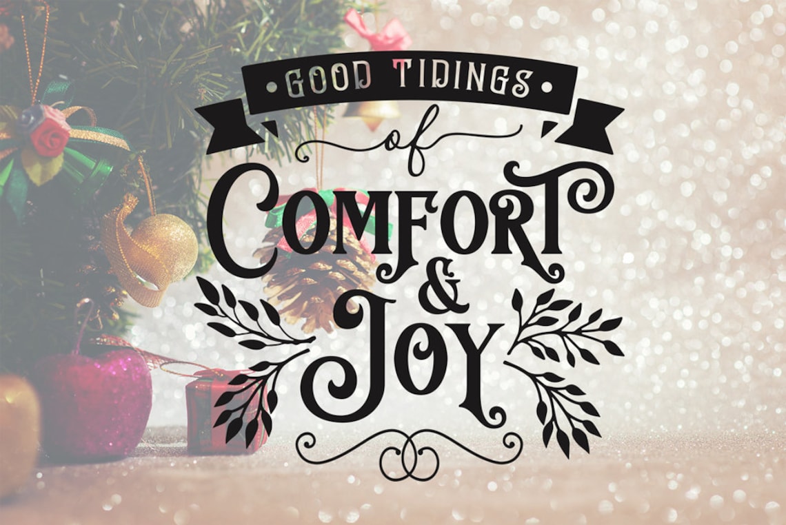 Good Tidings of Comfort and Joy Svg. Christmas Svg Cut File. - Etsy