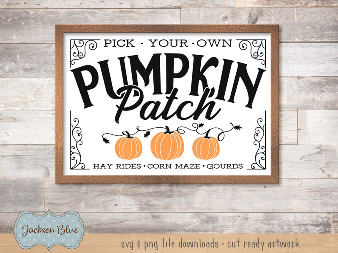 Pumpkin Patch SVG Download. Fall Sign Svg. Pick Your Own Pumpkins Svg ...