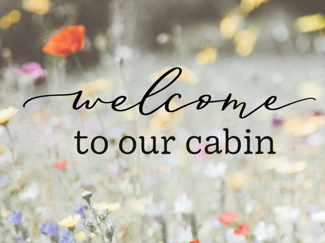 Welcome to Our Cabin Svg. Download for Camping Sign Svg. Rustic Cabin ...