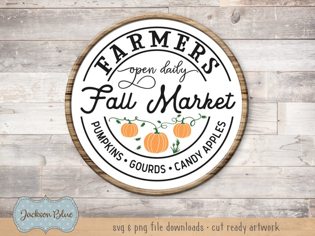 Farmers Fall Market Round SVG Download. Round Fall Sign Svg. Pumpkin ...