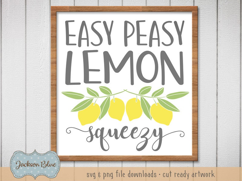 Easy Peasy Lemon Squeezy Svg. Rustic Lemonade Design Svg. - Etsy