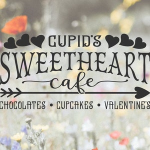Cupids Sweetheart Cafe SVG Cut File. Rustic Valentines Day Sign Design ...