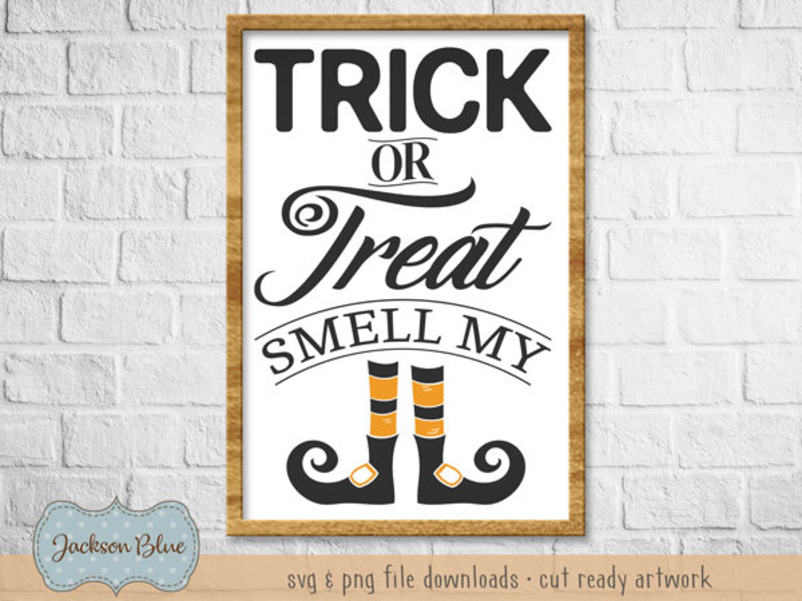 Trick Or Treat Smell My Feet Svg Download Halloween Sign Etsy Hong Kong