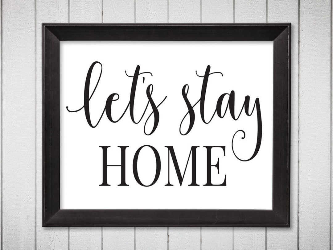 Let's Stay Home Svg Cut File. Farmhouse Decor Svg File. Lets Say Home ...