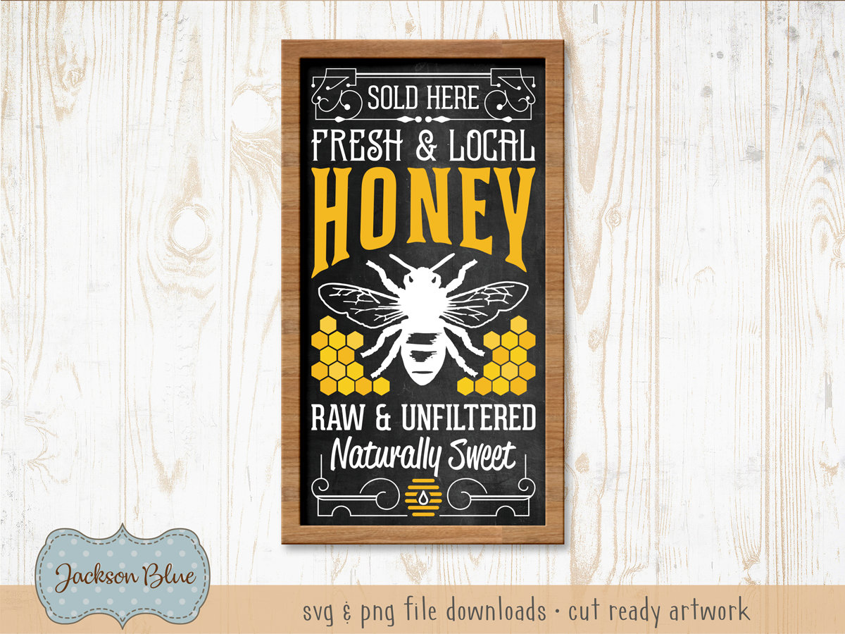 Fresh and Local Honey Svg. Raw and Unfiltered Honey Sign Design Svg ...