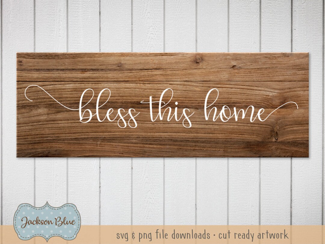 Bless This Home Svg Cut File. Farmhouse Decor Svg File. Blessed Script ...