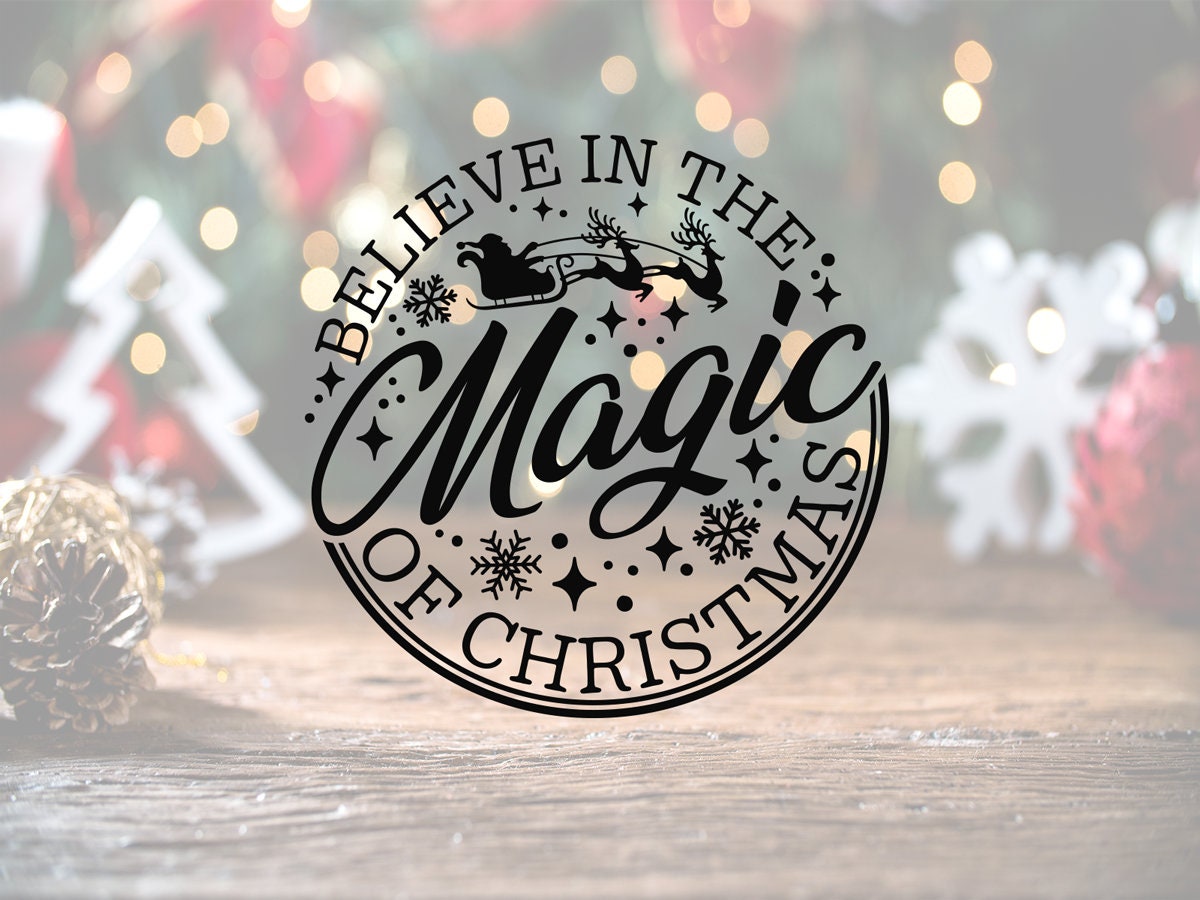 Believe in the Magic of Christmas Svg. Rustic Christmas Svg - Etsy
