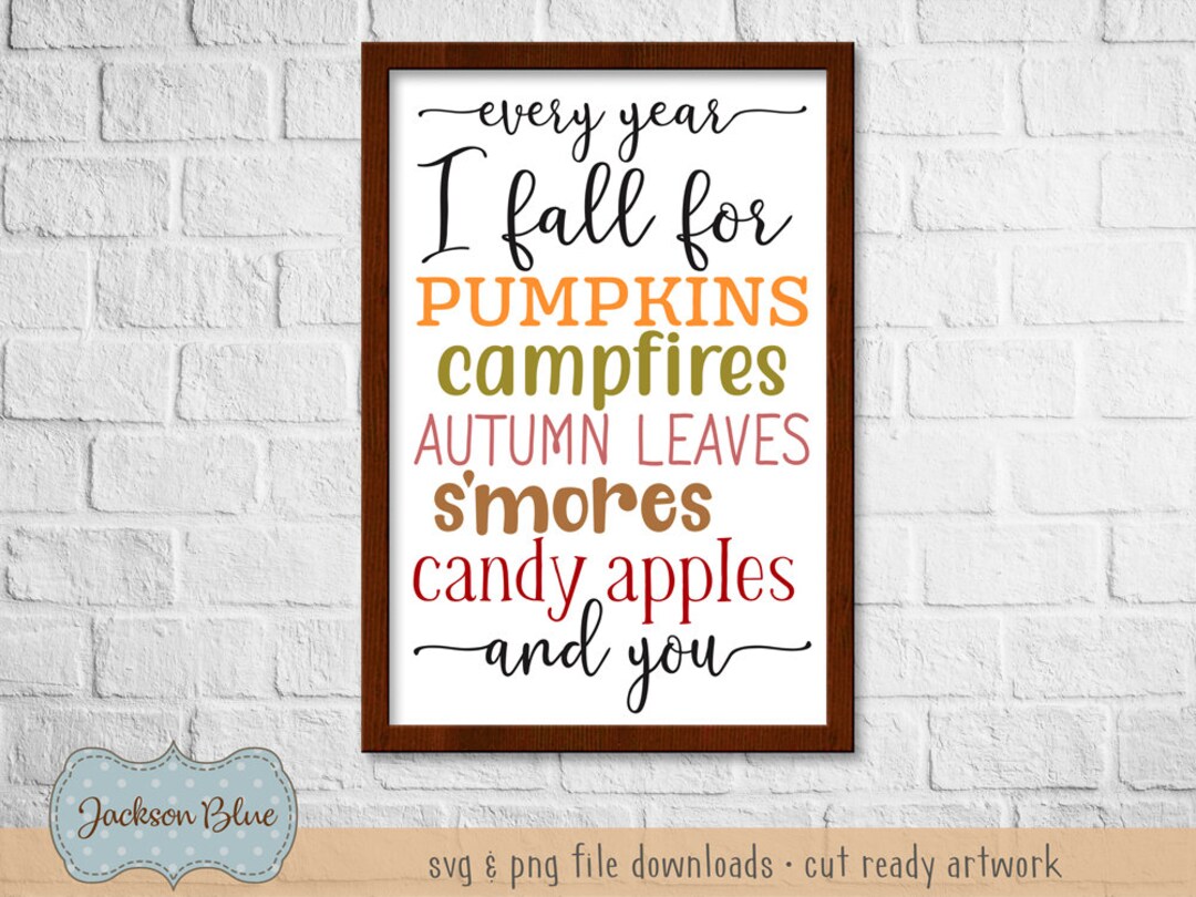 Every Year I Fall for You SVG Download. Fall Decor Svg. Autumn Svg File ...