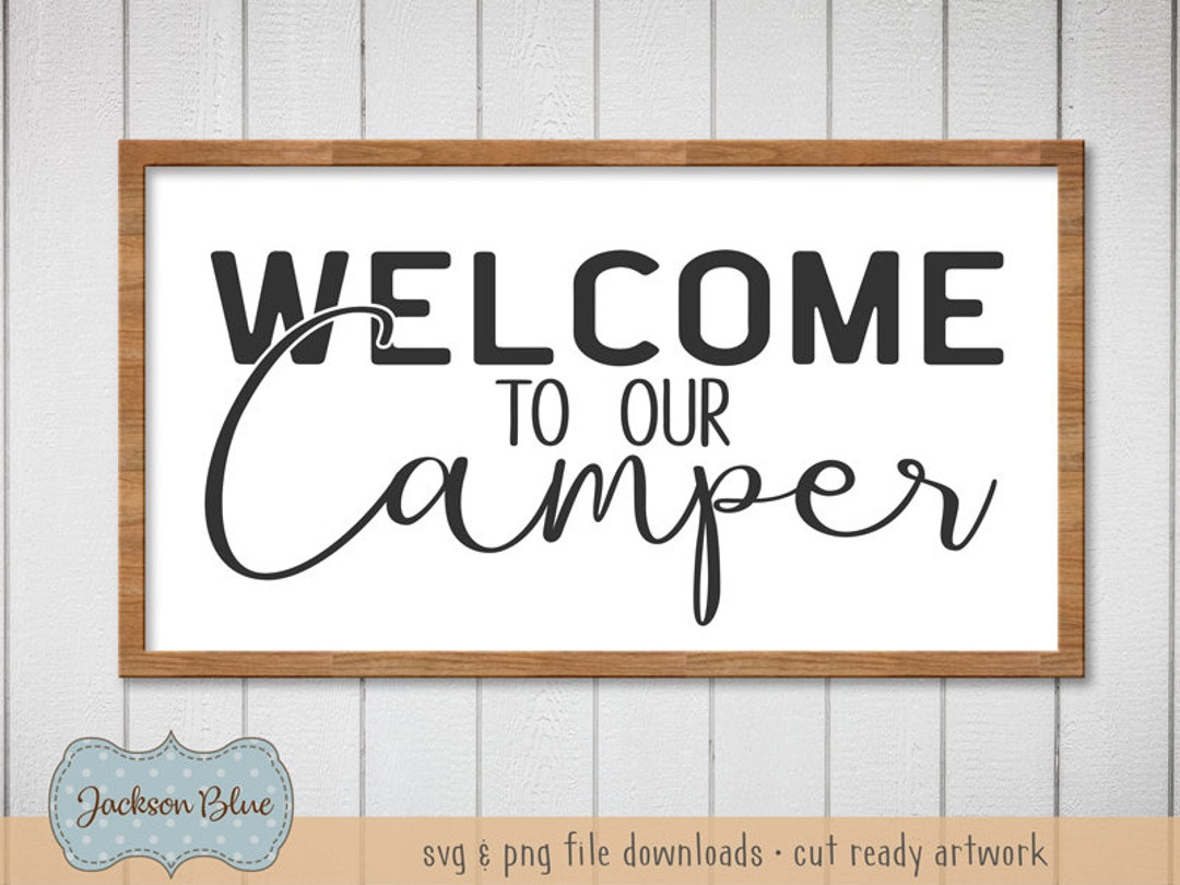 Welcome to Our Camper Svg. Download for Camping Sign Svg. Svg Design ...