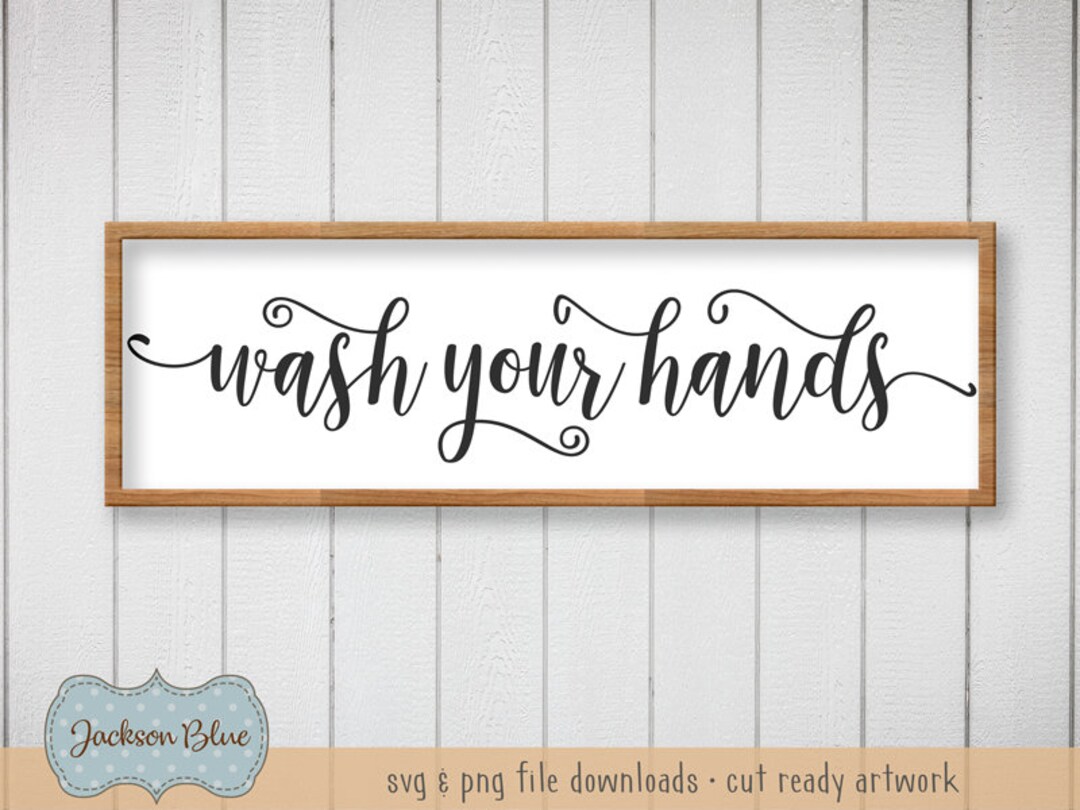Wash Your Hands Svg Cut File. Bathroom Decor Svg. Bathroom Hand Washing ...