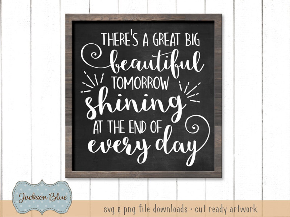 Great Big Beautiful Tomorrow Svg Cut File. Farmhouse Decor Svg File ...
