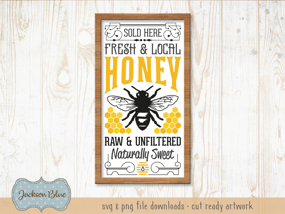 Fresh and Local Honey Svg. Raw and Unfiltered Honey Sign | Etsy