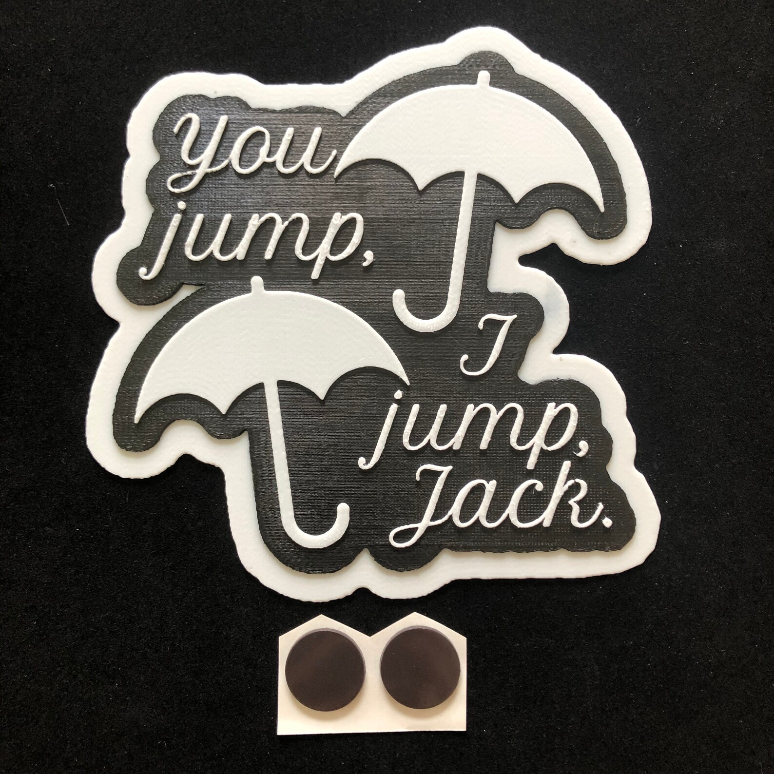 You Jump, I Jump, Jack | 3D Printed Quote Sign From Tv Show Gilmore ...