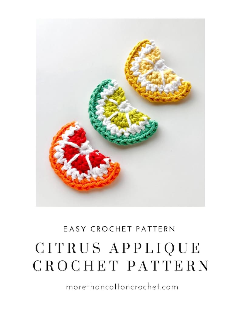 Citrus Applique Crochet Pattern Fruit Crochet Pattern Lemon Lime Orange Grapefruit Fruit Slices ...