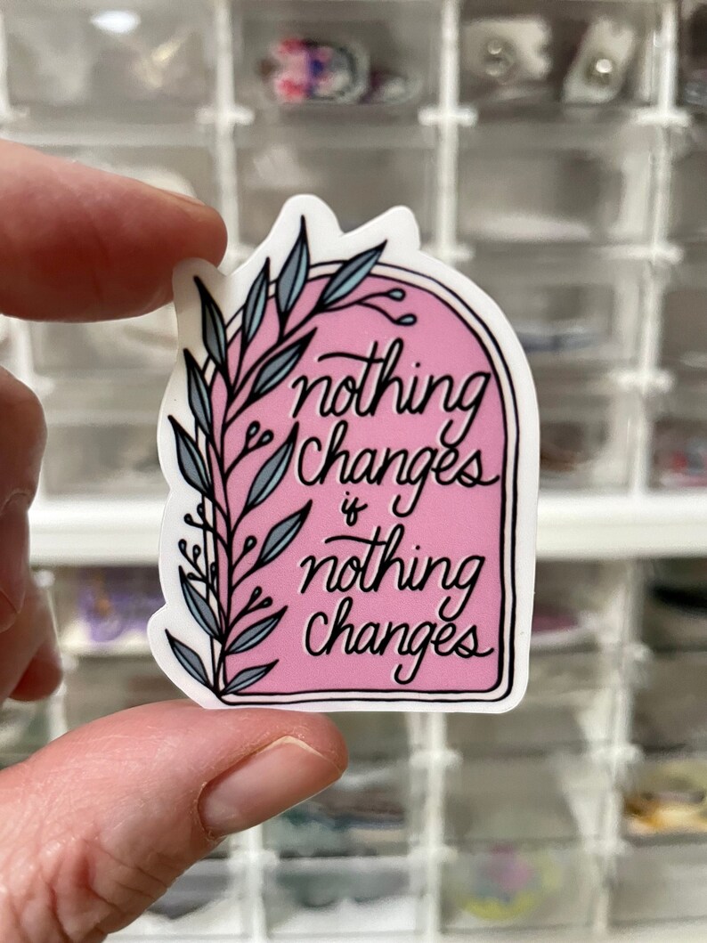 Nothing Changes If Nothing Changes / Recovery / Sobriety - Etsy