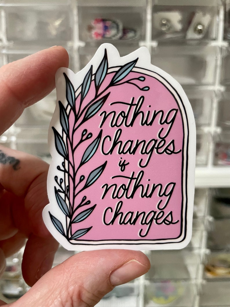 Nothing Changes If Nothing Changes / Recovery / Sobriety - Etsy